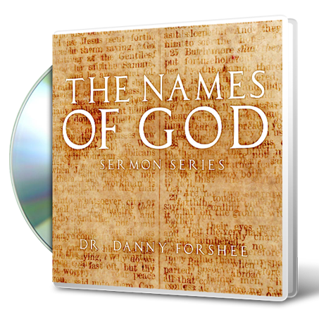 Explore the names of God—and discover more of Him! | Danny Forshee ...