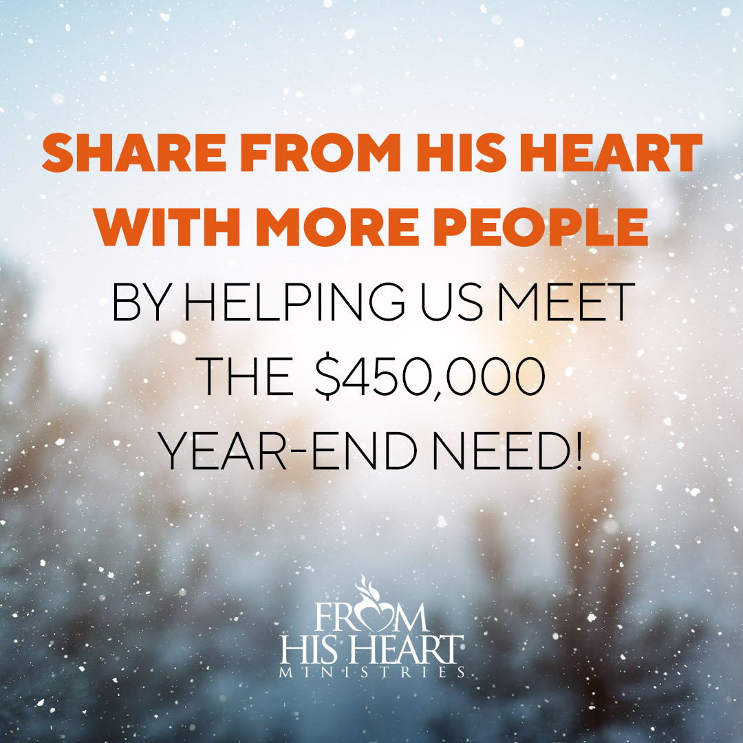 Help meet the $450,000 year-end need and reach more people for Jesus ...