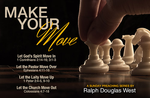 Make Your Move | Ralph Douglas West Ministries